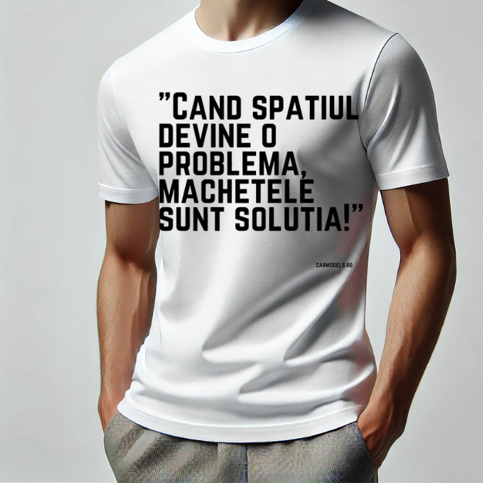 Tricou cu slogan personalizat machetele sunt solutia - Alb